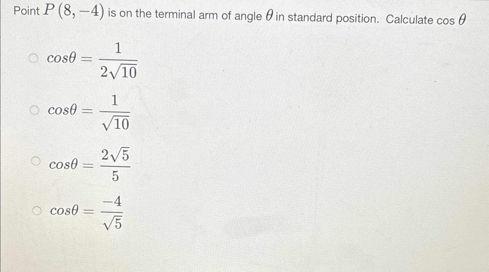 Solved Point P(8,-4) ﻿is on the terminal arm of angle θ ﻿in | Chegg.com