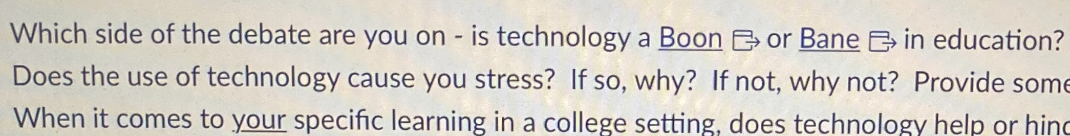 Solved Which side of the debate are you on - ﻿is technology | Chegg.com