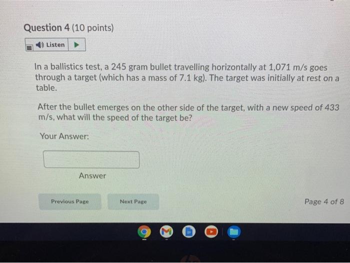 Solved Question 4 (10 points) Listen In a ballistics test, a | Chegg.com