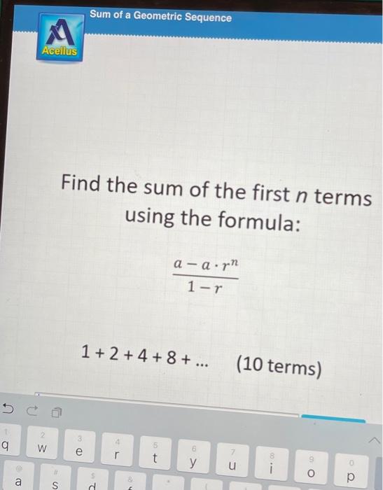 Solved Sum of a Geometric Sequence Acellus Find the sum of | Chegg.com
