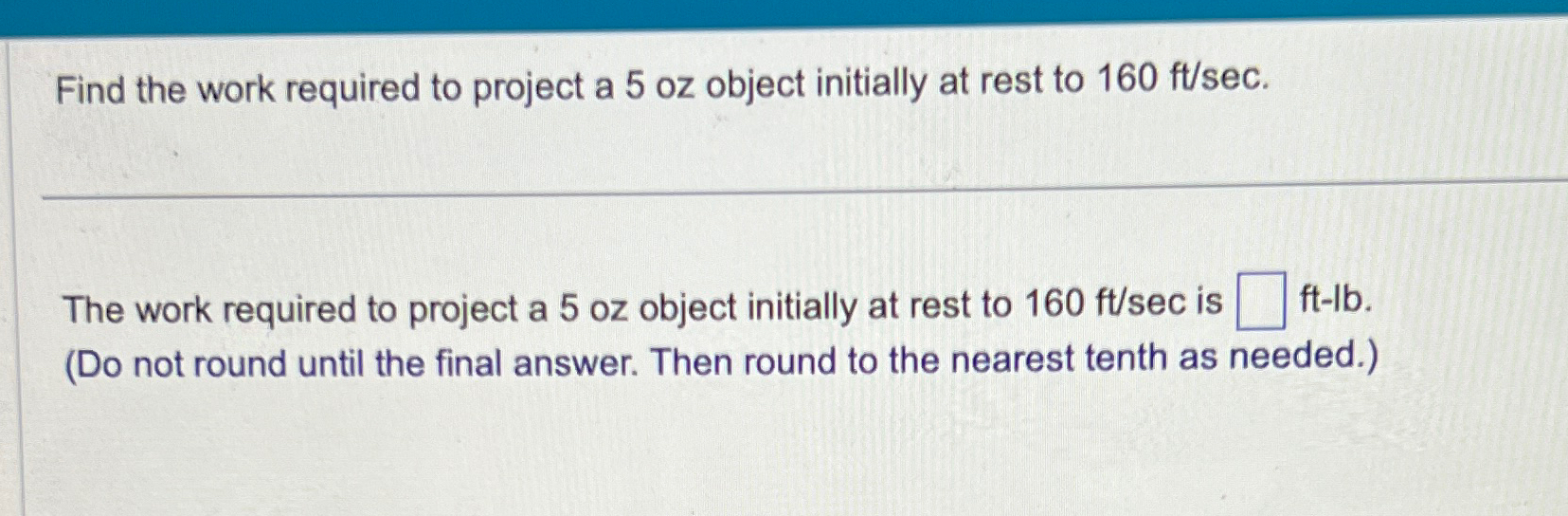 Solved Find the work required to project a 5 ﻿oz object | Chegg.com