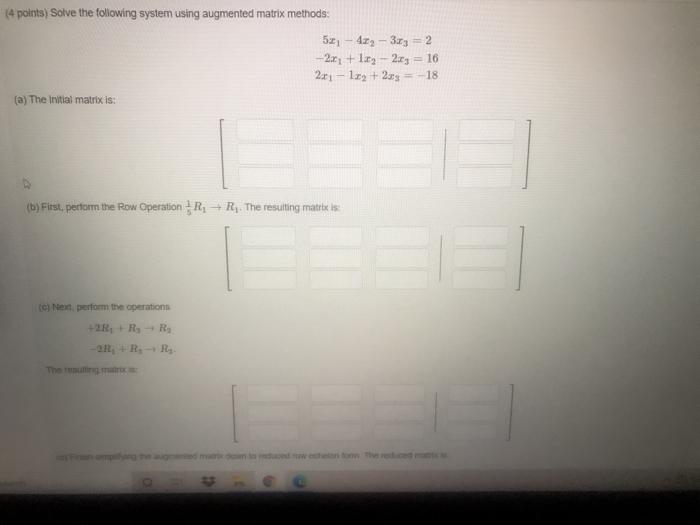 Solved (4 points) Solve the following system using augmented | Chegg.com