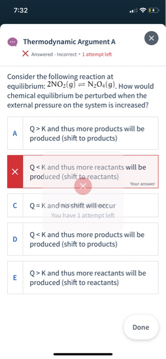 Solved 7:32 Thermodynamic Argument X Answered - Incorrect 1 | Chegg.com