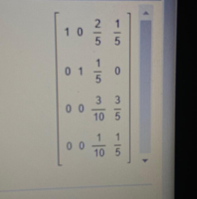 Solved The Given Matrix Is An Absorbing Stochastic Matrix In