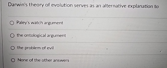 Darwin's theory of evolution serves as an alternative | Chegg.com