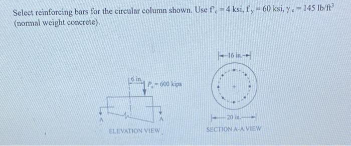 Solved Select reinforcing bars for the circular column | Chegg.com