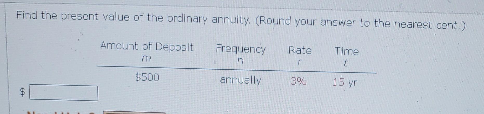 Solved Find the present value of ordinary annuity. (Round | Chegg.com