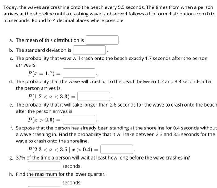 Solved Today, the waves are crashing onto the beach every | Chegg.com