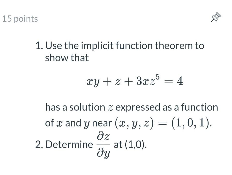 Solved 15 points 早 1. Use the implicit function theorem to | Chegg.com