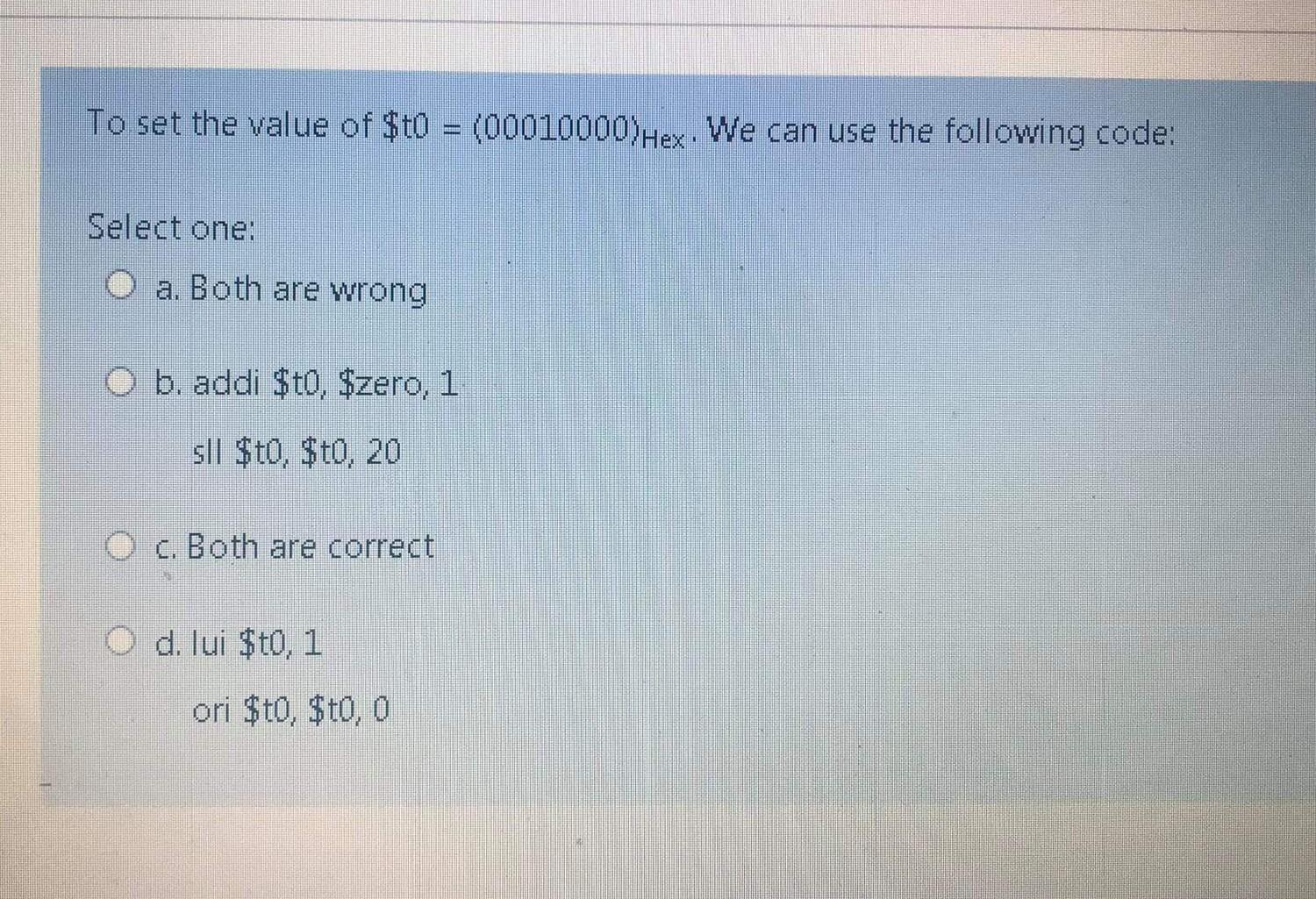 Solved To set the value of $t0 = (00010000) Hex. We can use | Chegg.com