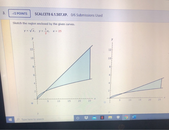 Solved -/2 POINTS SCALCET8 6.1.507.XP. 0/6 Submissions Used | Chegg.com