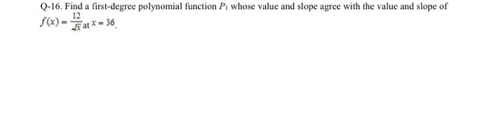Solved Q-16. Find a first-degree polynomial function P1 | Chegg.com