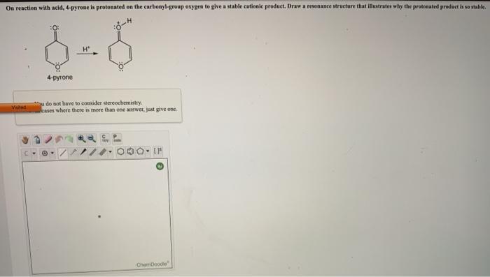 Solved On reaction with acid, 4-pyrone is protonated on the | Chegg.com