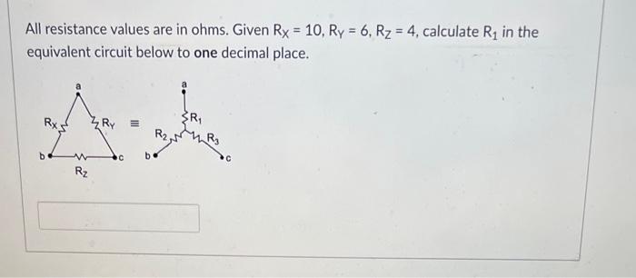 Solved All resistance values are in ohms. Given | Chegg.com