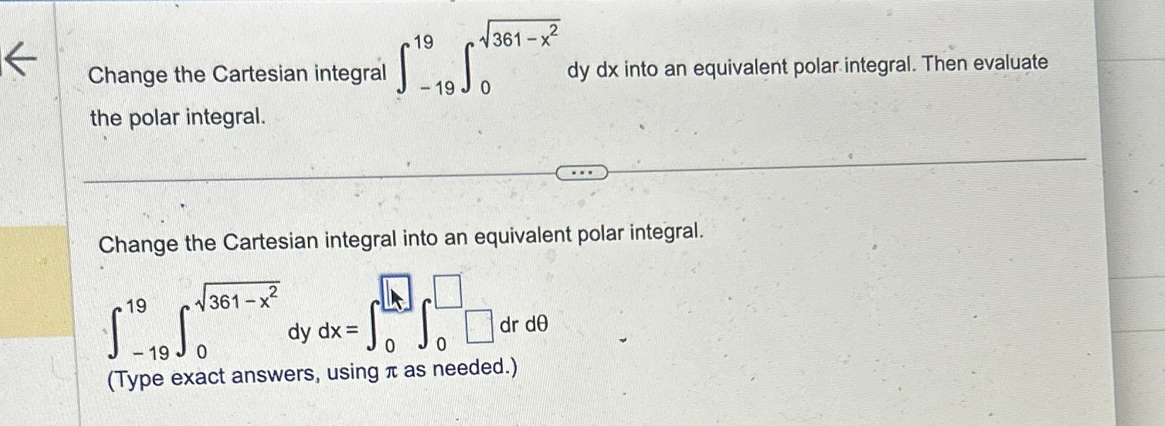 Solved Change the Cartesian integral ∫-1919∫0361-x22dydx | Chegg.com