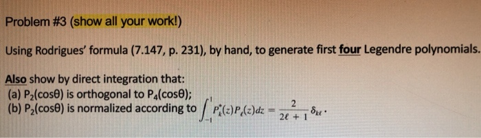 Solved Problem #3 (show all your work!) Using Rodrigues' | Chegg.com