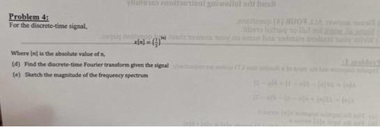 Solved Problem 4:For the discrete-time signal.|)Where |n| | Chegg.com