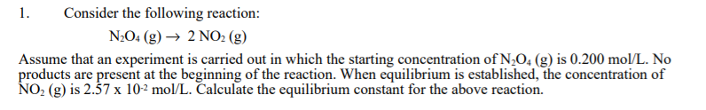 Solved Consider the following reaction:N2O4(g)→2NO2(g)Assume | Chegg.com