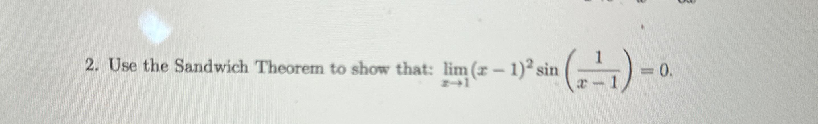 Solved Use the Sandwich Theorem to show that: | Chegg.com