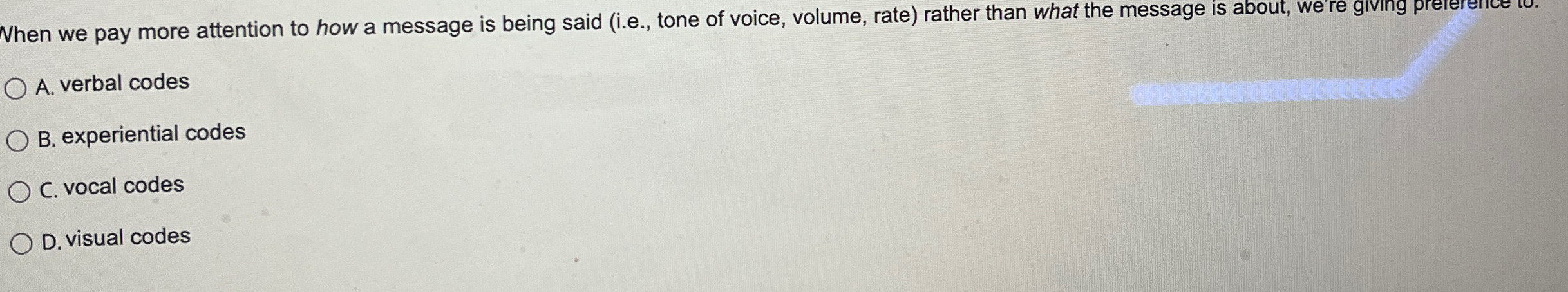 Solved When we pay more attention to how a message is being | Chegg.com