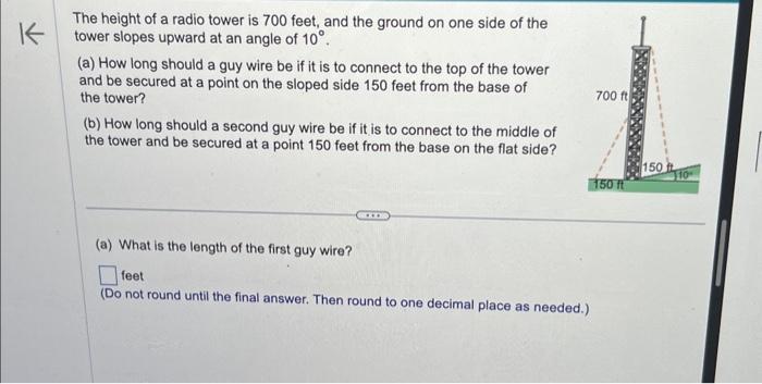 Solved The height of a radio tower is 700 feet, and the | Chegg.com