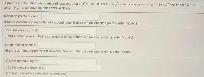 Solved (1 point) Find the inflection points and local | Chegg.com
