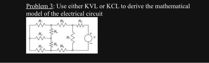 Solved Problem 3: Use either KVL or KCL to derive the | Chegg.com