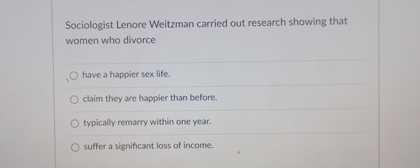 Solved Sociologist Lenore Weitzman carried out research | Chegg.com