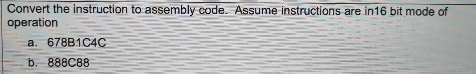 Solved Convert the instruction to assembly code. Assume | Chegg.com