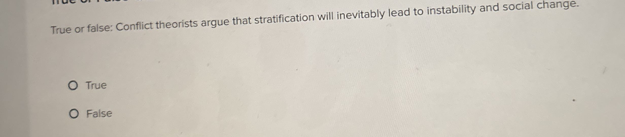Solved True or false: Conflict theorists argue that | Chegg.com