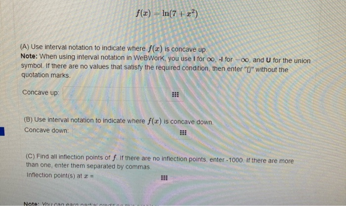 Solved f(3) = ln(7 + x²) (A) Use interval notation to | Chegg.com