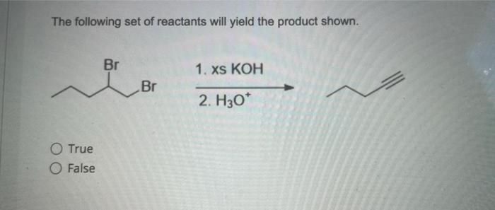 Solved The following set of reactants will yield the product | Chegg.com