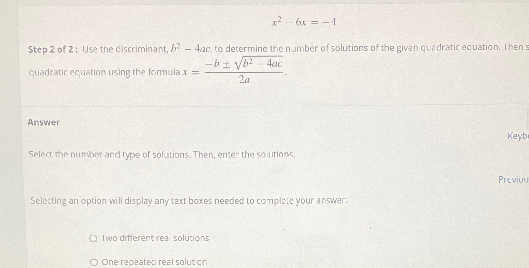 Solved x2-6x=-4Step 2 ﻿of 2 ﻿: Use the discriminant, b2-4ac, | Chegg.com