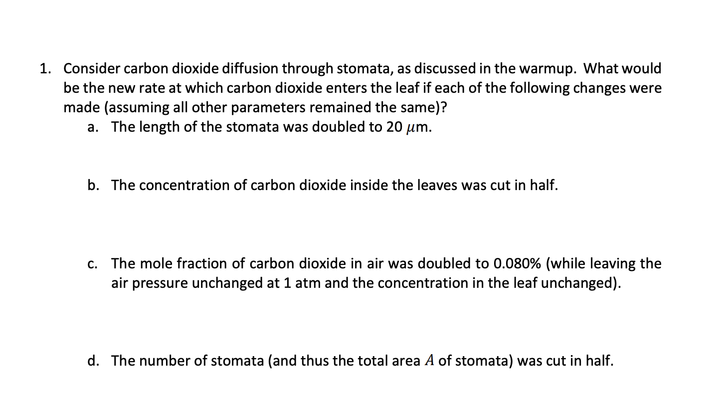 Solved Consider carbon dioxide diffusion through stomata, as | Chegg.com