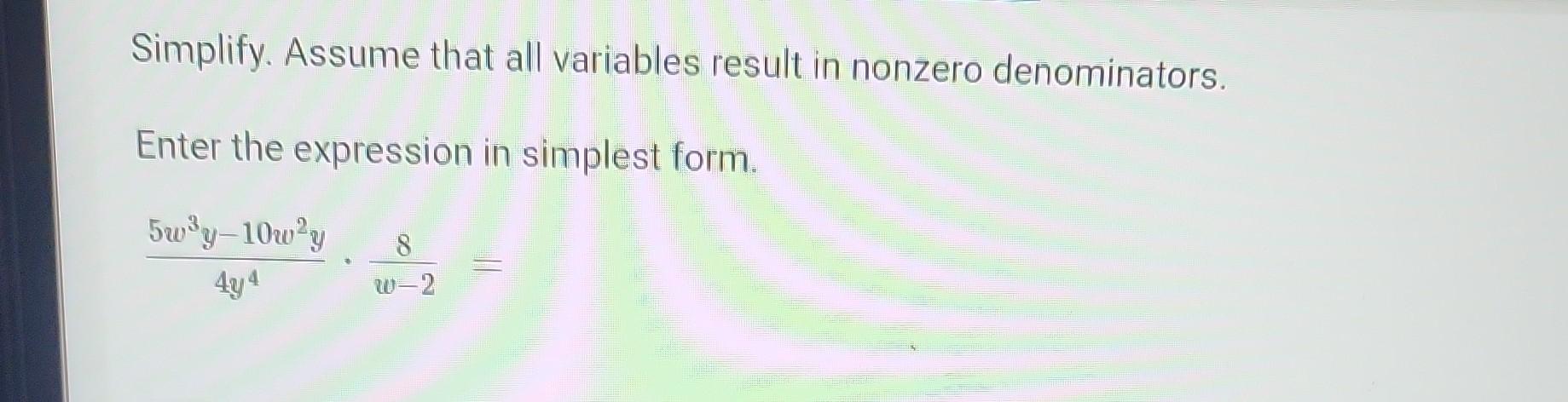 Solved Simplify. Assume that all variables result in nonzero | Chegg.com