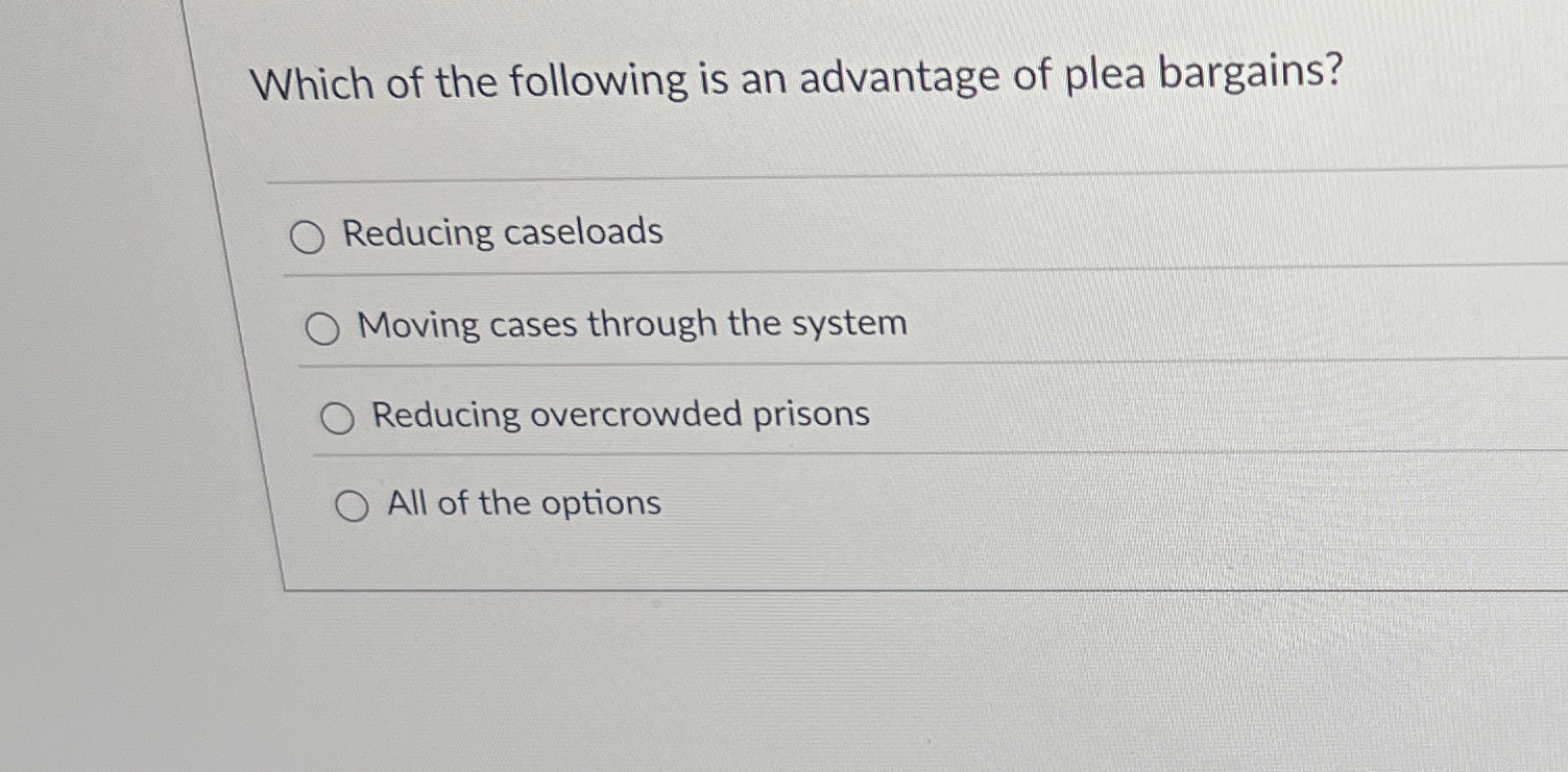 Solved Which of the following is an advantage of plea | Chegg.com