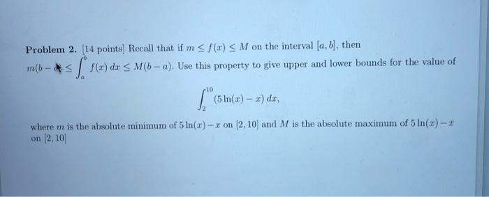 Solved Problem 2. [14 points] Recall that if m≤f(x)≤M on the | Chegg.com