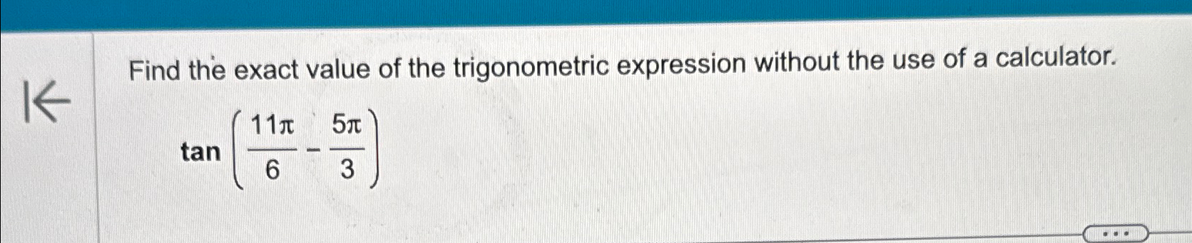 Solved Find the exact value of the trigonometric expression | Chegg.com