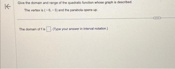 Solved Give the domain and range of the quadratic function | Chegg.com