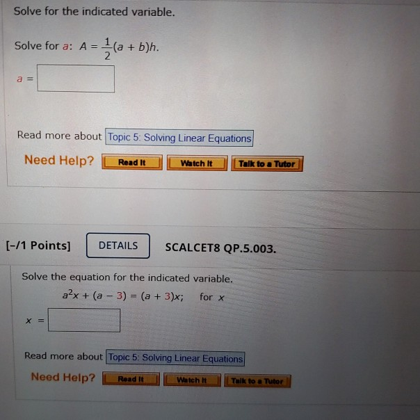 Solved Solve for the indicated variable. Solve for a: A = | Chegg.com