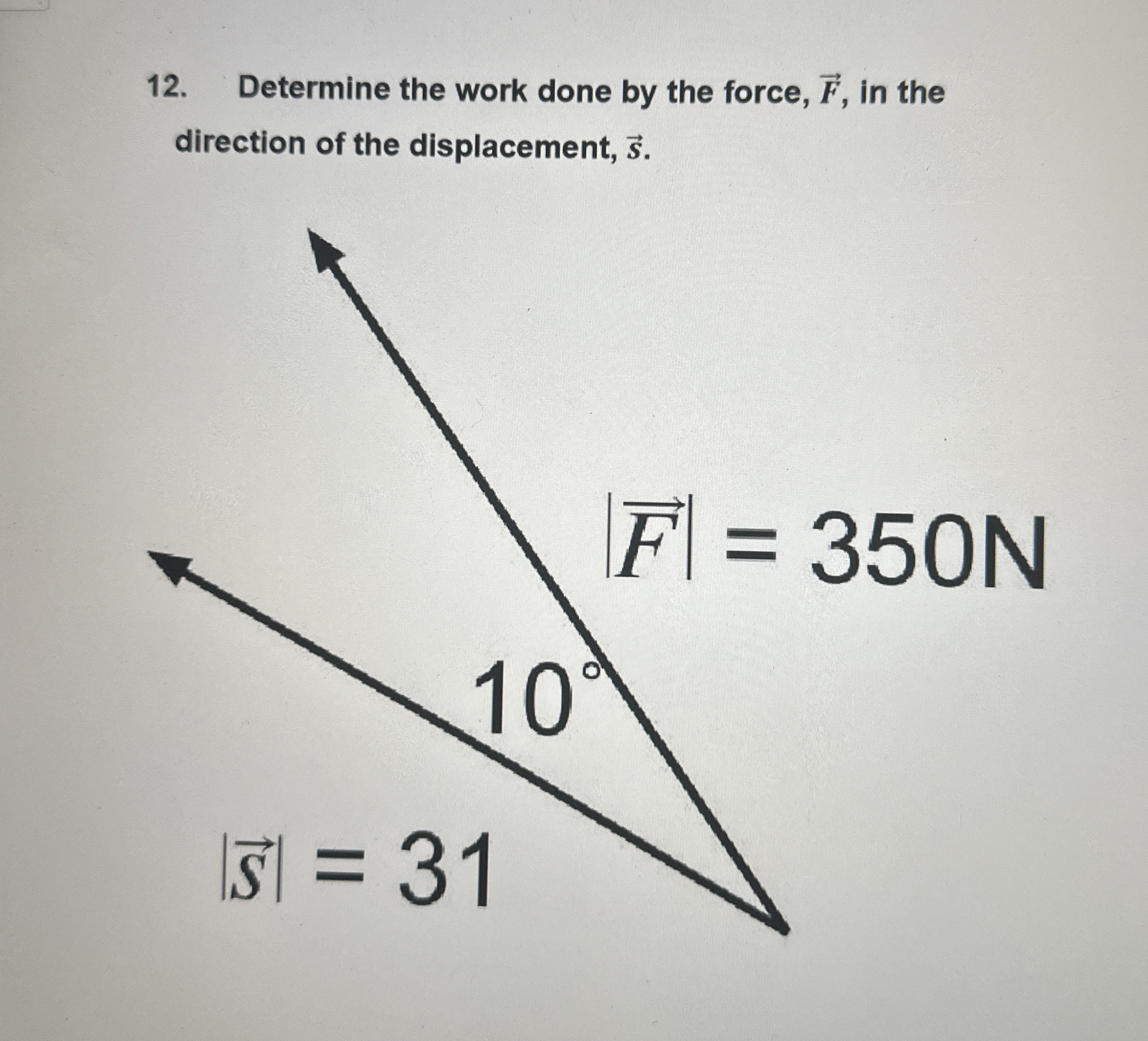 Solved Determine the work done by the force, vec(F), ﻿in the | Chegg.com