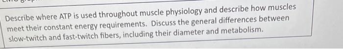 Solved Describe where ATP is used throughout muscle | Chegg.com