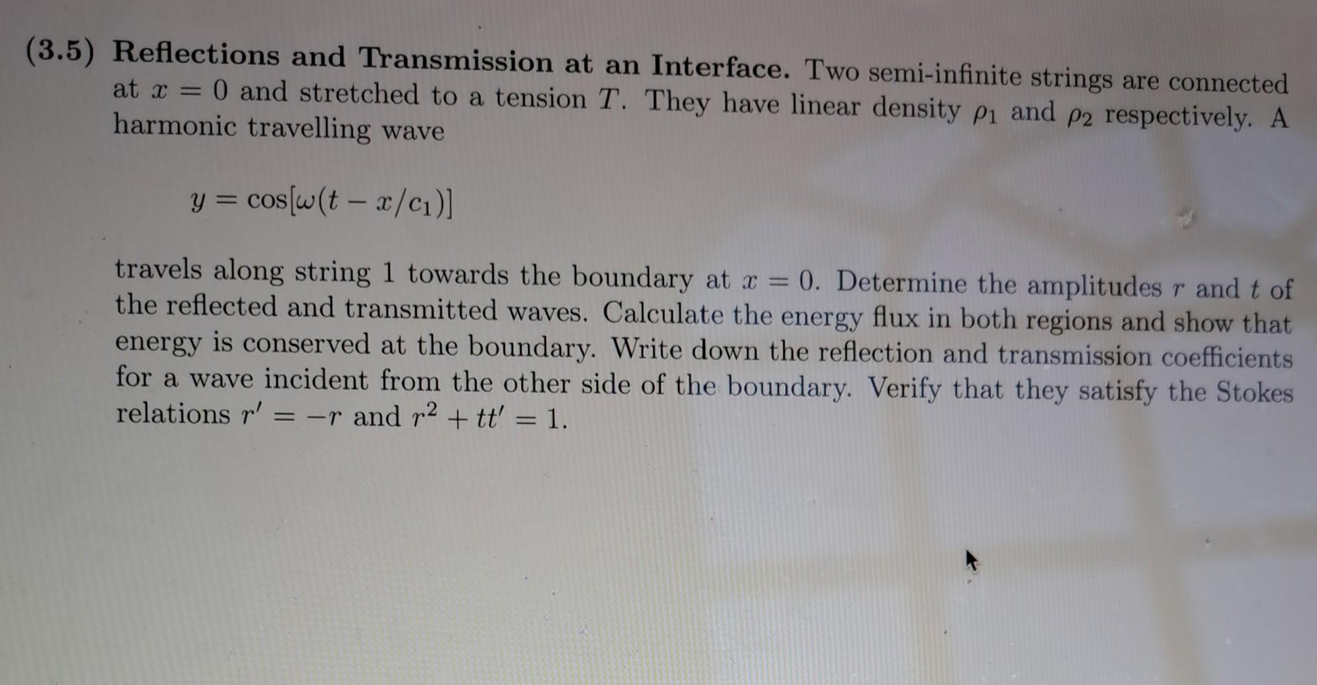 Solved 3.5) Reflections and Transmission at an Interface. | Chegg.com