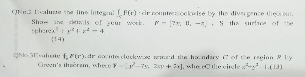 Solved QNo.2 Evaluate the line integral ∫cF(r)⋅dr | Chegg.com