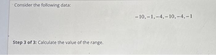 Solved Consider the following data: −10,−1,−4,−10,−4,−1 Step | Chegg.com