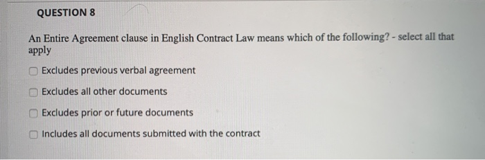 Solved QUESTION 8 An Entire Agreement clause in English | Chegg.com