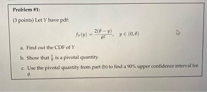 Solved Problem \#1: (3 points) Let Y have pdf: | Chegg.com