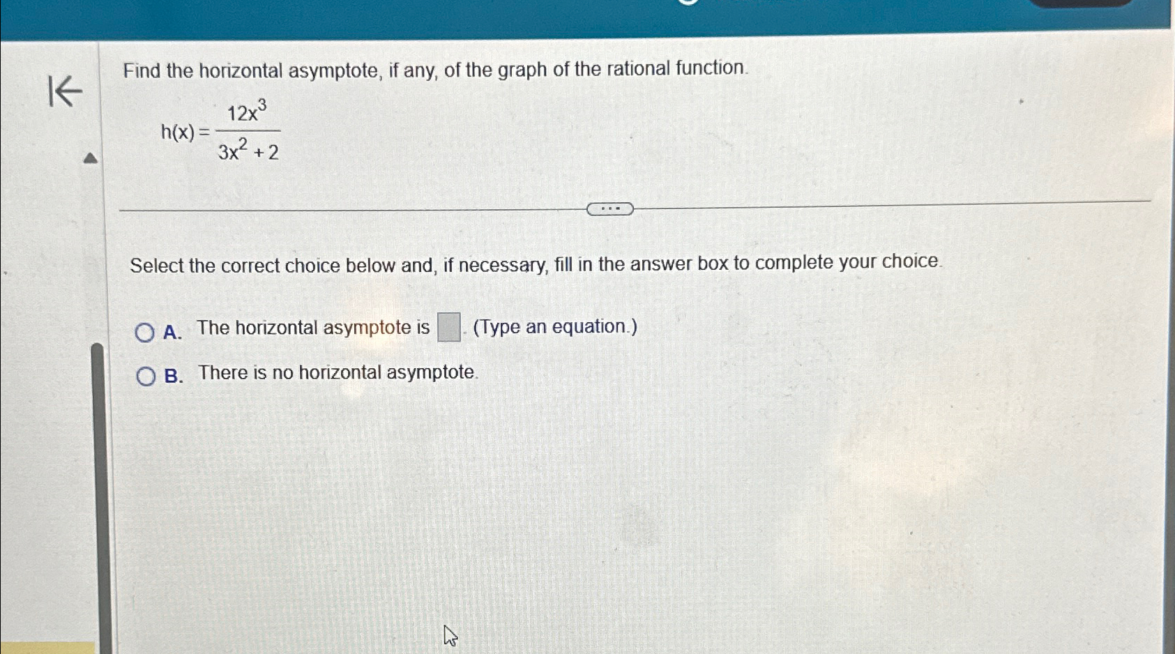 Solved Find the horizontal asymptote, if any, of the graph | Chegg.com