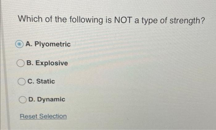 Solved Which of the following is NOT a type of strength? A. | Chegg.com