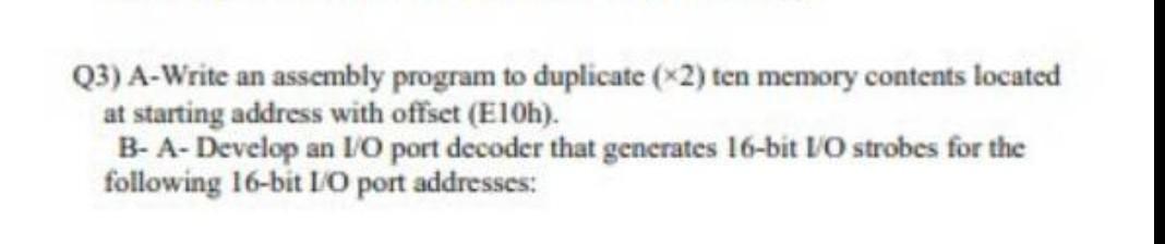 Solved Q3) A-Write an assembly program to duplicate (x2) ten | Chegg.com